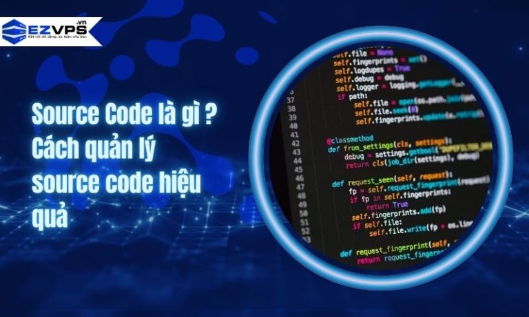 Source Code là gì? Cách quản lý source code hiệu quả